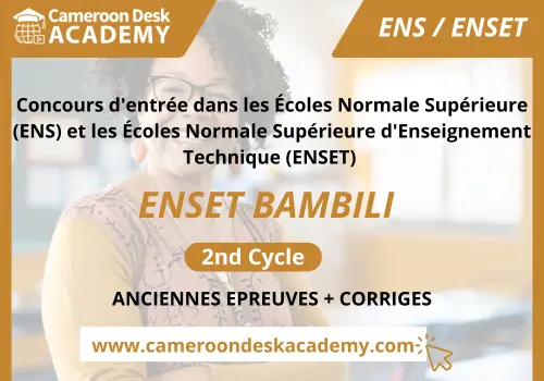 Anciennes épreuves et corrigés concours ENS et ENSET Cameroun ...